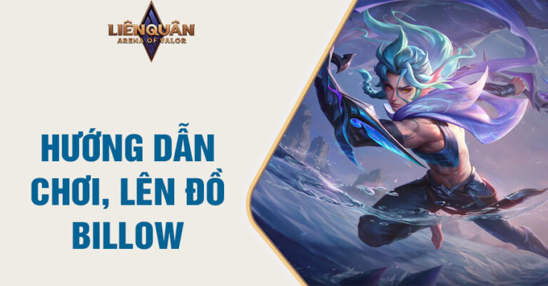 Billow Liên Quân: Cách Lên Đồ, Bảng Ngọc & Combo Chuẩn 2025 | Thái Writer
