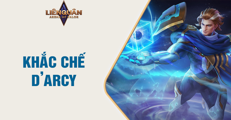 Khắc Chế D'Arcy 2025: Top Tướng & Trang Bị Khiến D'Arcy Vô Dụng | Thái ...