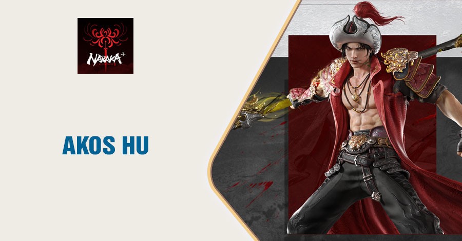 Akos Hu (Hồ Vi): Cách Build Tốt Nhất - Naraka: Bladepoint | Thái Writer