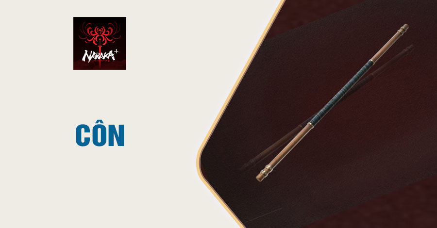 Côn (Staff) - Chỉ Số, Combo và Hồn Ngọc - Naraka: Bladepoint | Thái Writer