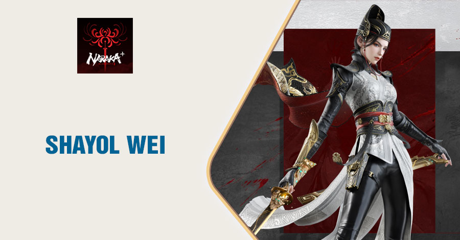 Shayol Wei (Ngụy Khinh): Cách Build Tốt Nhất - Naraka: Bladepoint ...