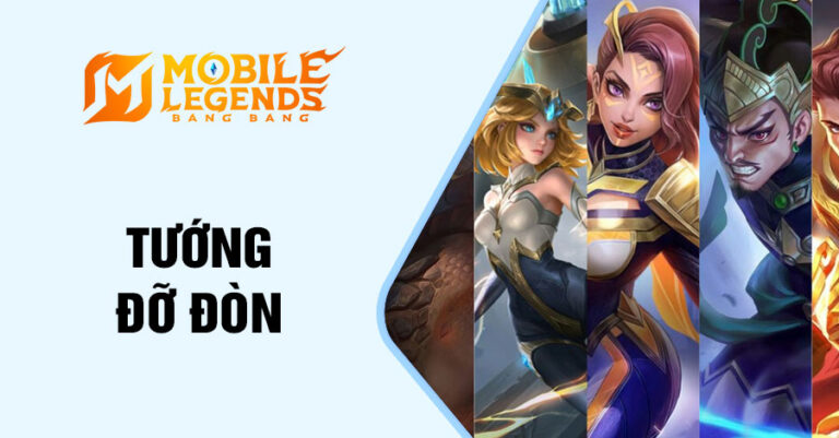 Danh Sách Tướng Đỡ Đòn Mobile Legends: Bang Bang | Thái Writer
