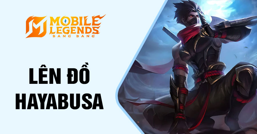 Hayabusa MLBB: Cách Lên Đồ và Bảng Ngọc Mạnh nhất | Thái Writer